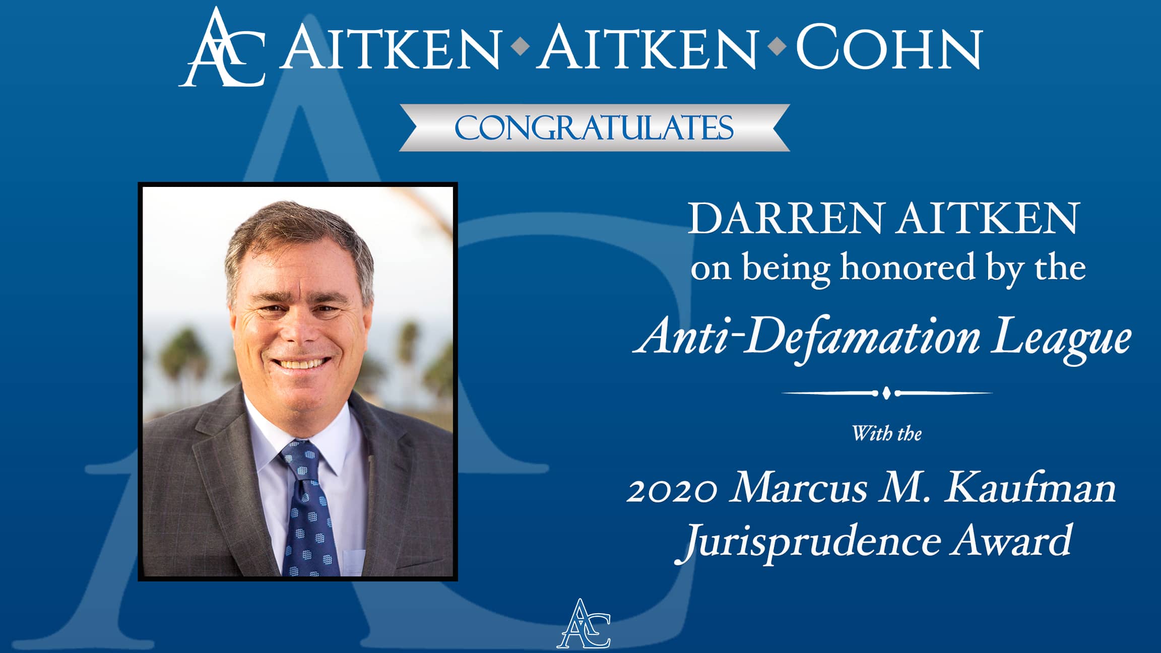 Darren Aitken Honored by the ADL with the 2020 Marcus M. Kaufman ...